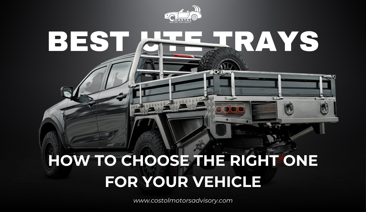Best Ute Tray: How to Choose the Right One for Your Vehicle